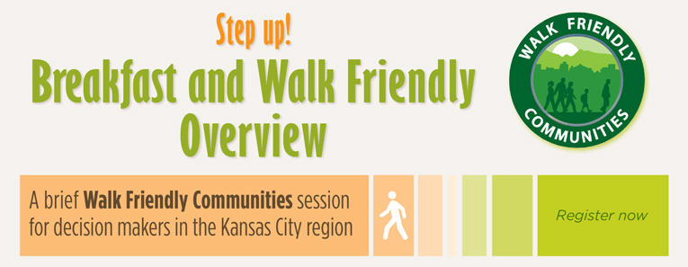 Step up —Become a Walk Friendly Community